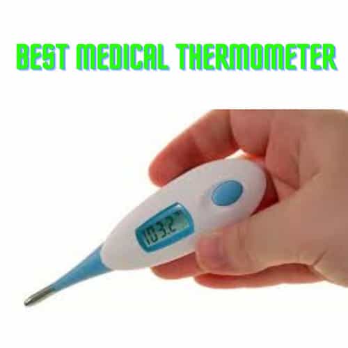 The Best Medical Thermometer for 2022 - Measure Temperature