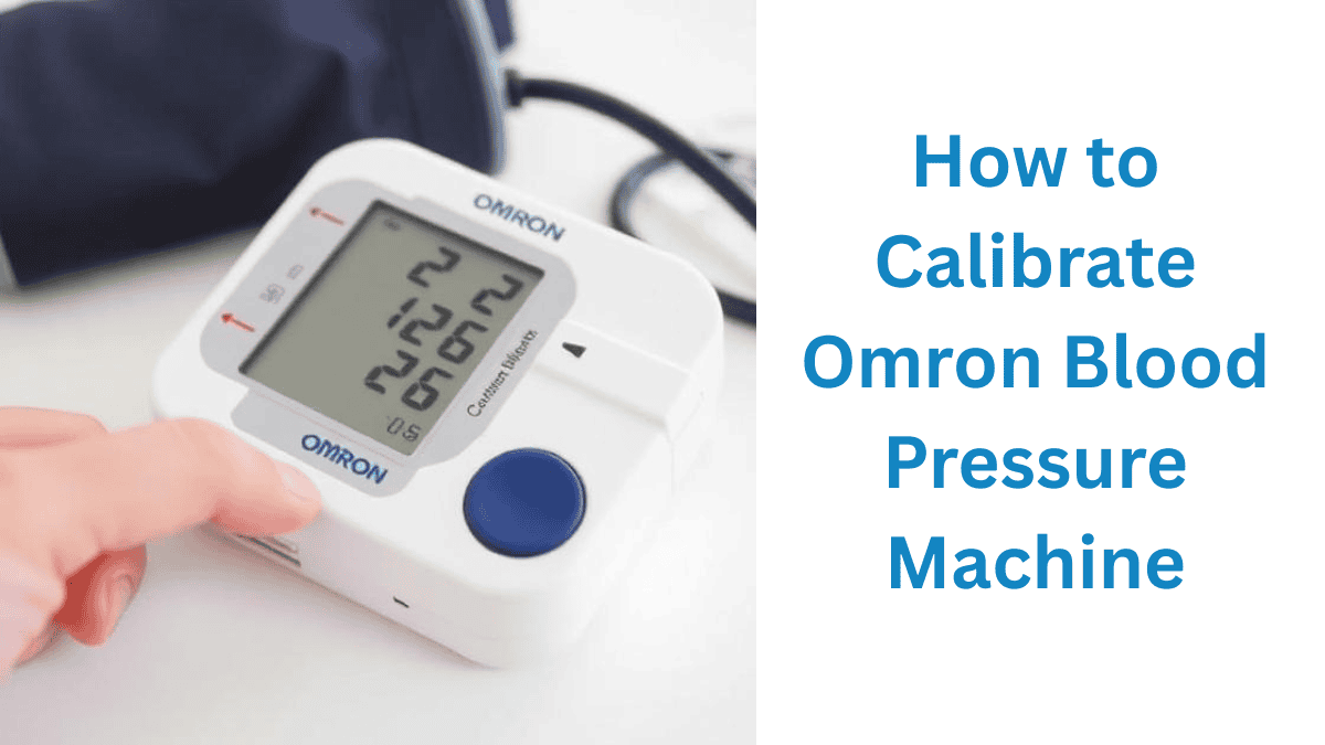 Omron Blood Pressure Monitor Calibration
